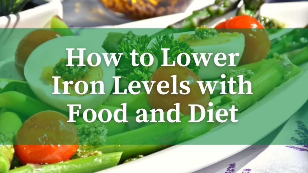 Foods that Lower Iron Levels - Everything you need to know